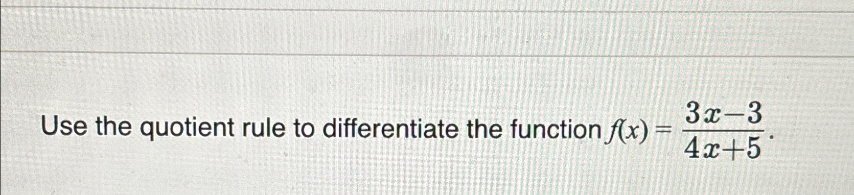 Solved Use the quotient rule to differentiate the function | Chegg.com
