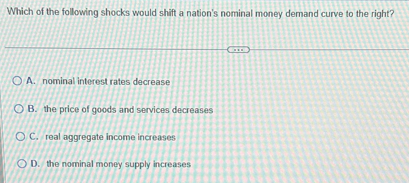 Solved Which of the following shocks would shift a nation's | Chegg.com