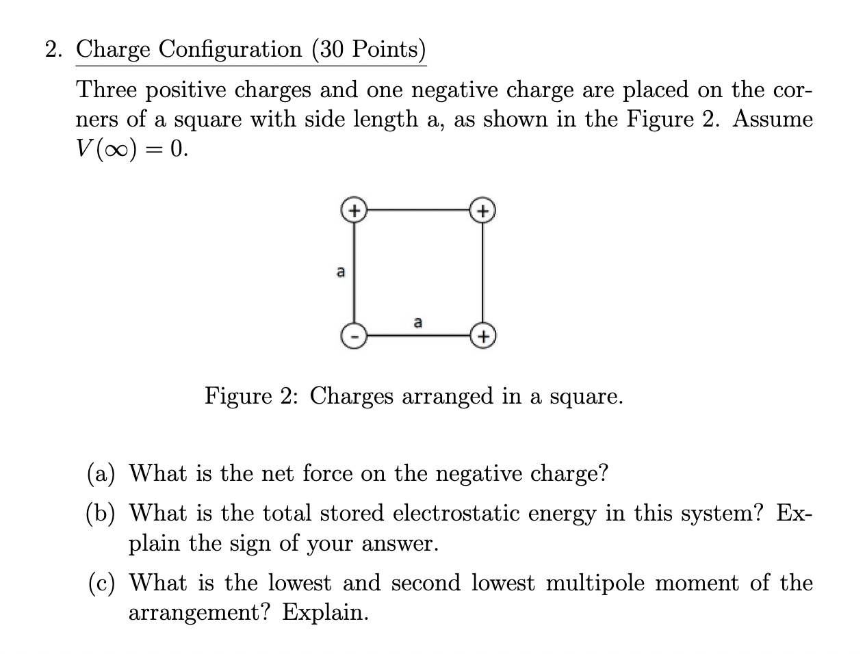 Solved Three positive charges and one negative charge are | Chegg.com