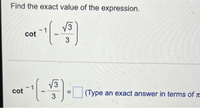 Solved Find the exact value of the expression. 13 -1 cot C. | Chegg.com