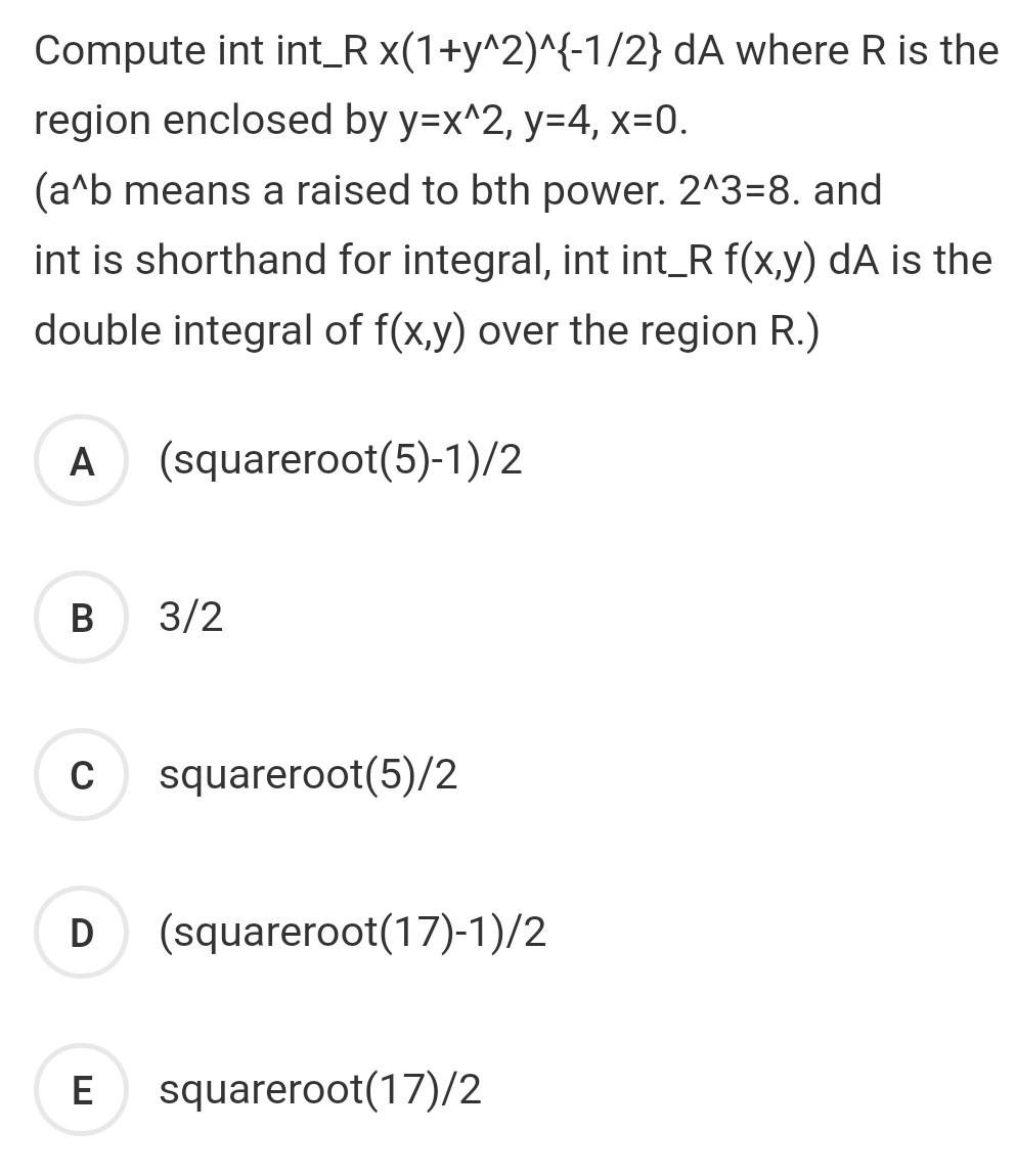 Solved Compute int int_R x(1+y∧2)∧{−1/2}dA where R is the | Chegg.com