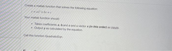 Solved Create a matlab function that solves the following | Chegg.com