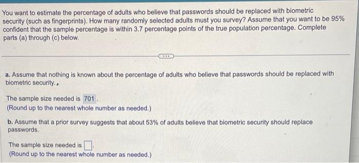 Solved You want to estimate the percentage of adults who | Chegg.com