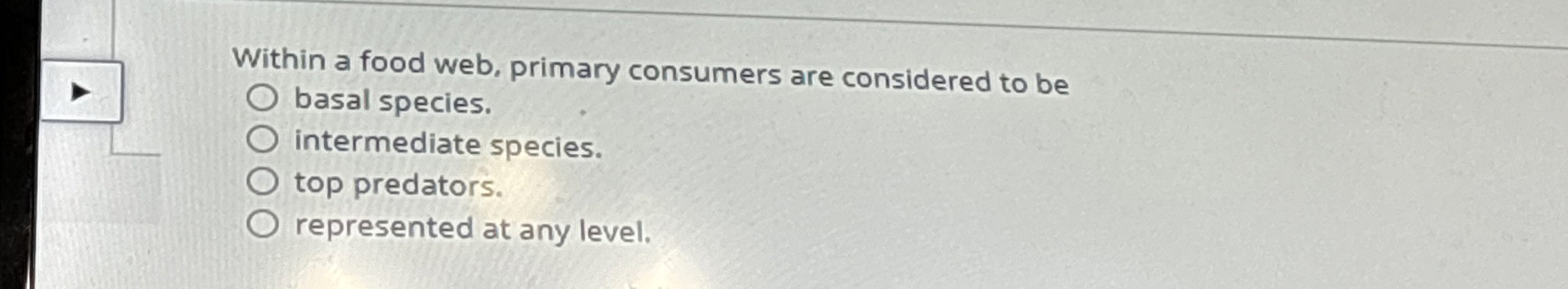 Solved Within a food web, primary consumers are considered | Chegg.com