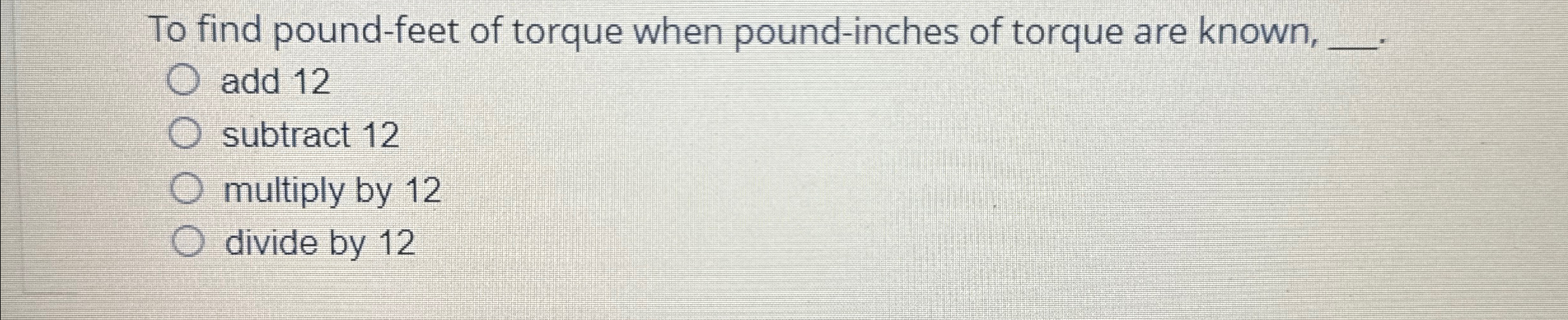 Solved To find pound-feet of torque when pound-inches of | Chegg.com