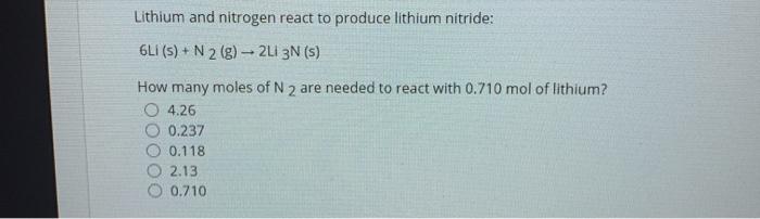 Solved Lithium and nitrogen react to produce lithium | Chegg.com