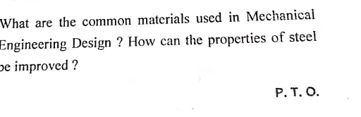 Solved What are the common materials used in Mechanical | Chegg.com