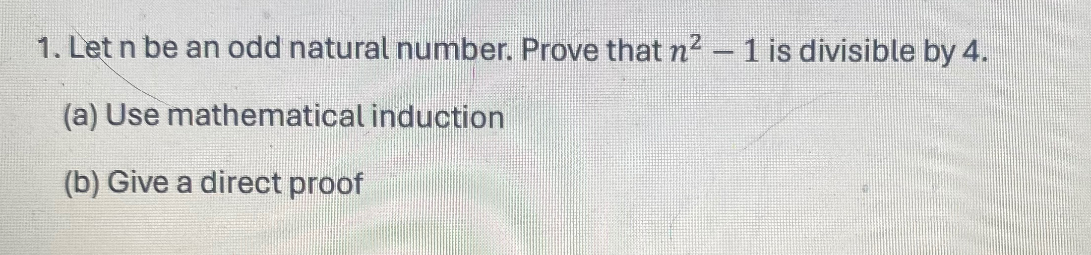 Solved Let n ﻿be an odd natural number. Prove that n2-1 ﻿is | Chegg.com