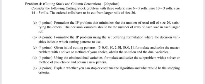 Solved Problem 4: (Cutting Stock and Column Generation) [20 | Chegg.com
