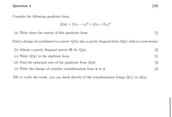 Solved Question 4 Consider the following quadratic form: | Chegg.com