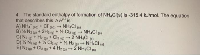 Solved 4. The standard enthalpy of formation of NH4Cl(s) is | Chegg.com