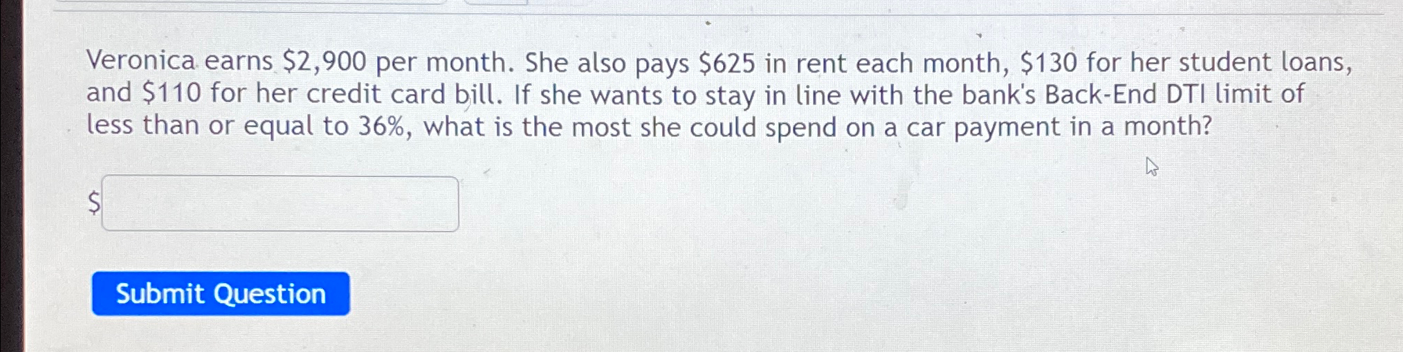 Solved Veronica earns $2,900 ﻿per month. She also pays $625 | Chegg.com