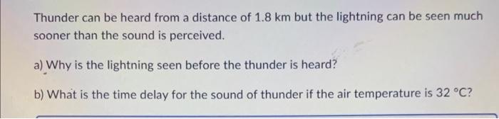 Solved Thunder can be heard from a distance of 1.8 km but | Chegg.com