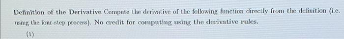 Solved Definition of the Derivative Compute the derivative | Chegg.com