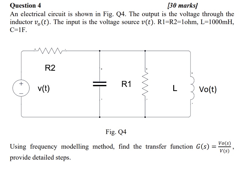 Solved Question 4[30 ﻿marks]An electrical circuit is shown | Chegg.com