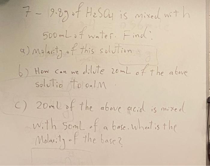 Solved 7 - 9.8y of H2SQ4 is mixed with 500 mL of wuter. | Chegg.com
