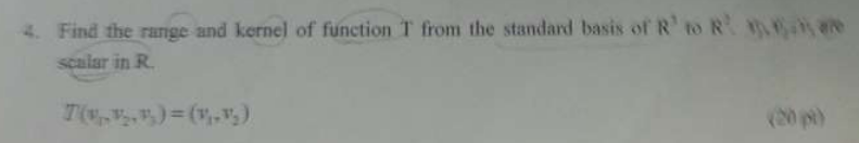 Solved Find the range and kernel of ﻿function T ﻿from the | Chegg.com