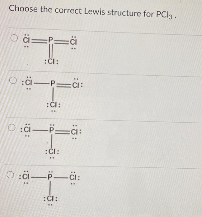 Solved Choose the correct Lewis structure for PC13 . Oc==c | Chegg.com