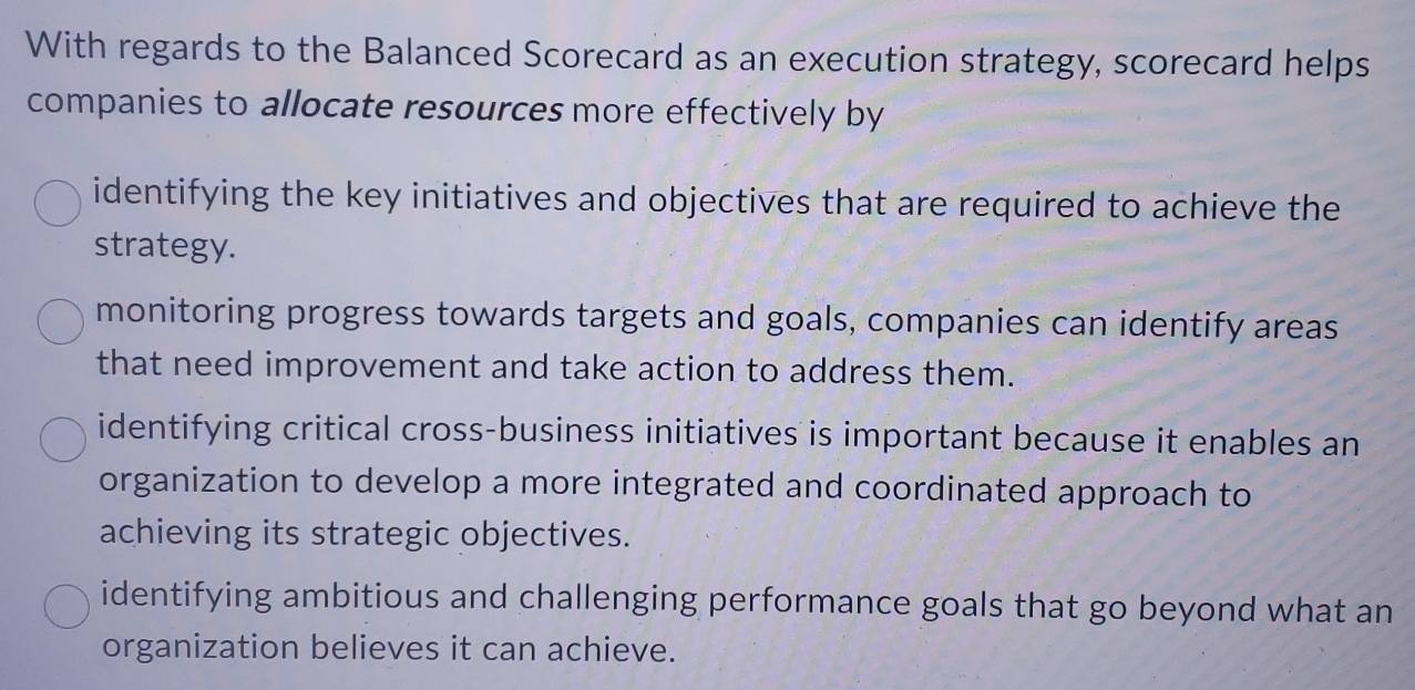 Solved With regards to the Balanced Scorecard as an | Chegg.com