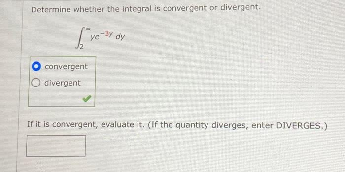 Solved Determine whether the integral is convergent or | Chegg.com