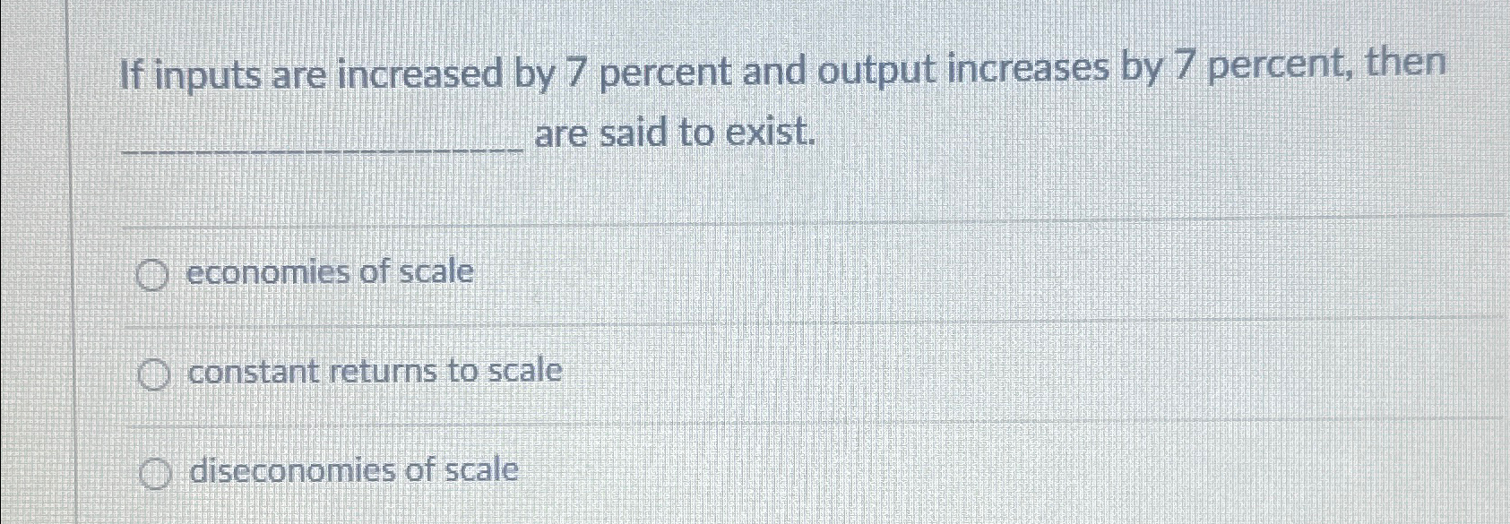 Solved If inputs are increased by 7 ﻿percent and output | Chegg.com