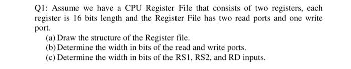 Solved Q1: Assume we have a CPU Register File that consists | Chegg.com