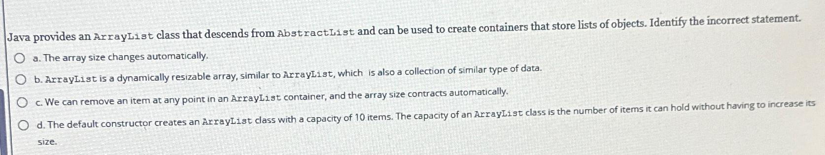Solved Java provides an ArrayList class that descends from | Chegg.com