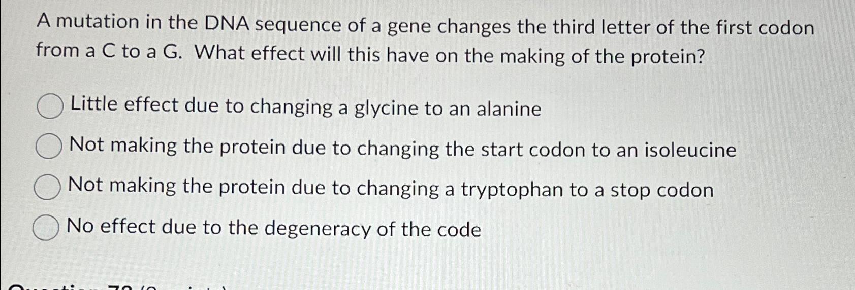 Solved A mutation in the DNA sequence of a gene changes the | Chegg.com