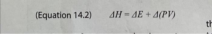 Solved What numbers would i put in for delta H, delta E, and | Chegg.com
