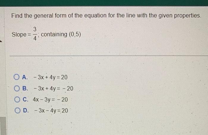Solved Find the general form of the equation for the line | Chegg.com
