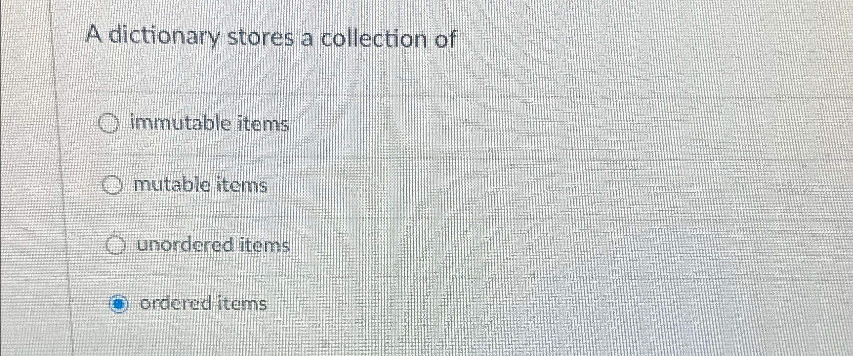 Solved A dictionary stores a collection ofimmutable | Chegg.com
