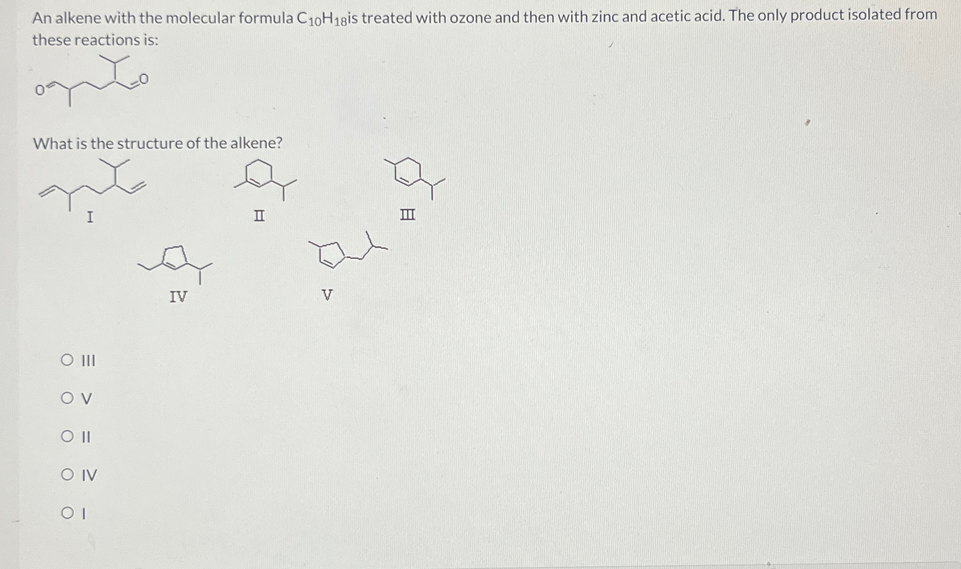 An alkene with the molecular formula C10H18 ﻿is | Chegg.com