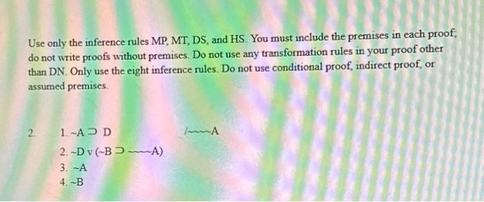 Solved Use only the inference rules MP, MT, DS, and HS. You | Chegg.com