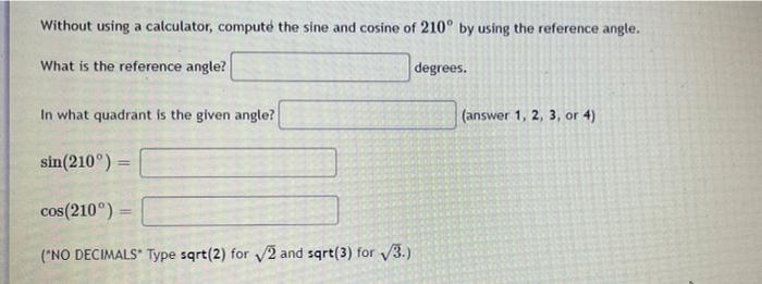 Solved Without using a calculator, compute the sine and | Chegg.com