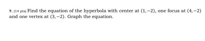 Solved 7. Find the equation of the hyperbola with center at | Chegg.com