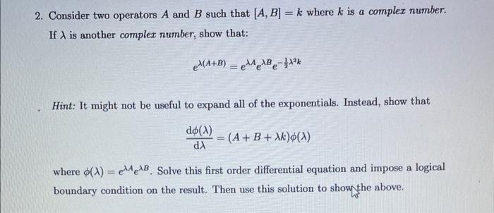 Solved Consider two operators A and B such that [A,B]=k | Chegg.com