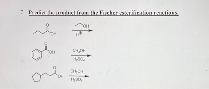 Solved 7. Predict the product from the Fischer | Chegg.com