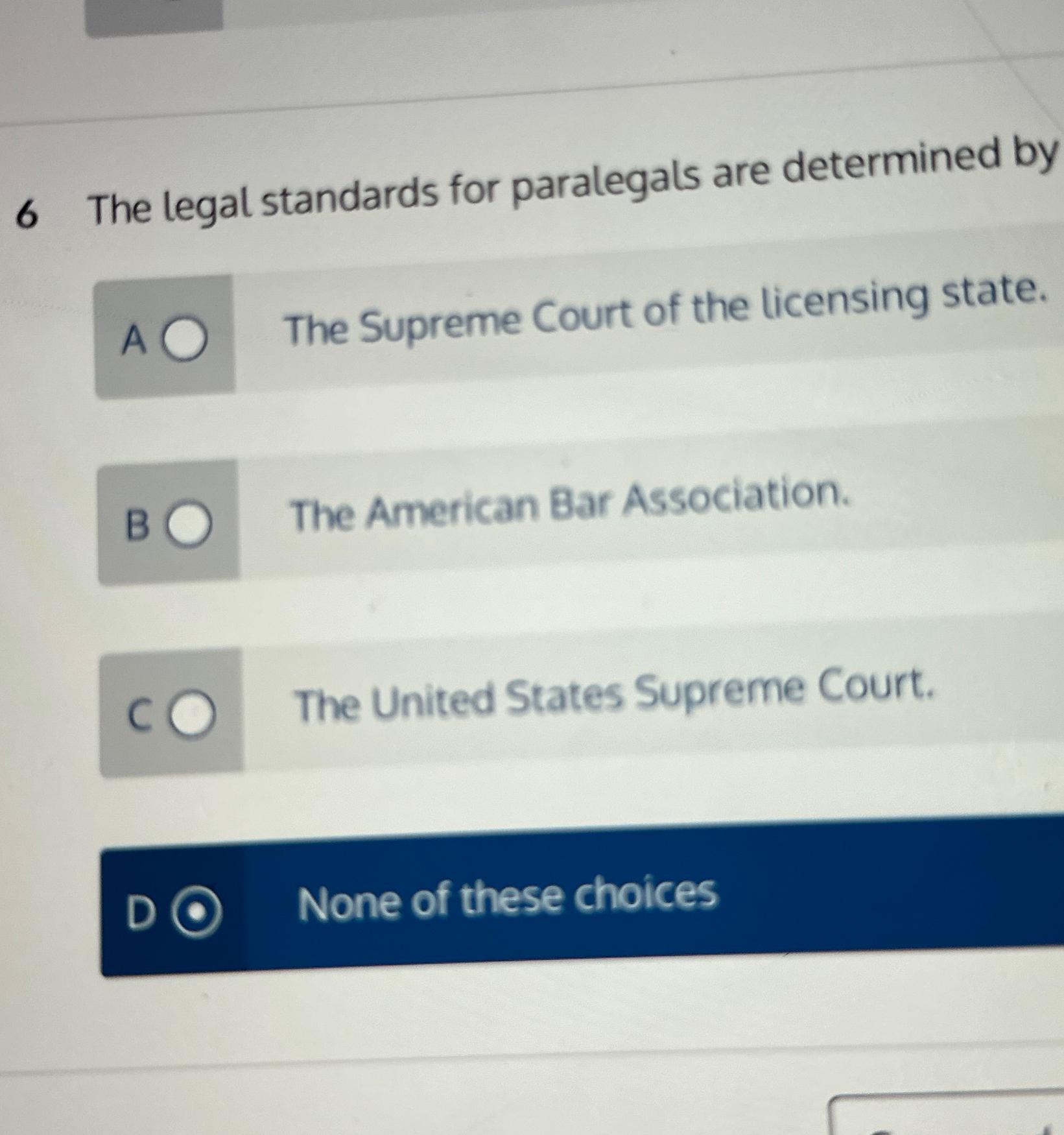 Solved 6 ﻿The legal standards for paralegals are determined | Chegg.com