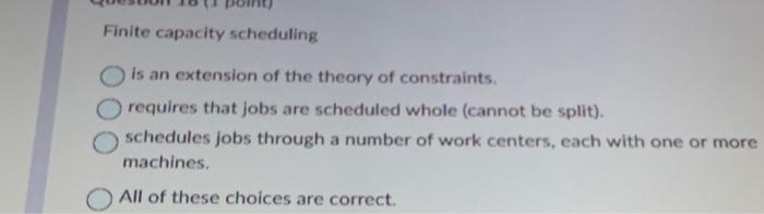Solved Finite capacity scheduling is an extension of the | Chegg.com