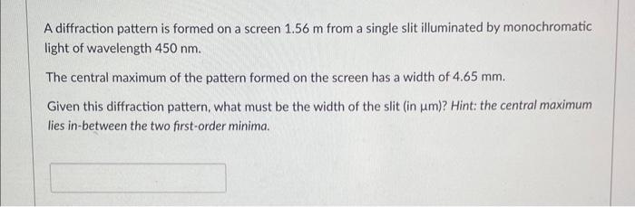 Solved A diffraction pattern is formed on a screen 1.56 m | Chegg.com