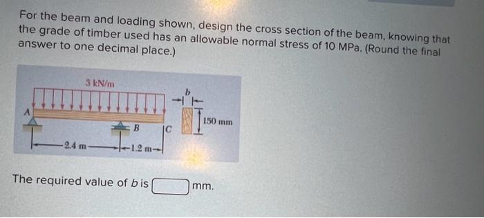 Solved For the beam and loading shown, design the cross | Chegg.com