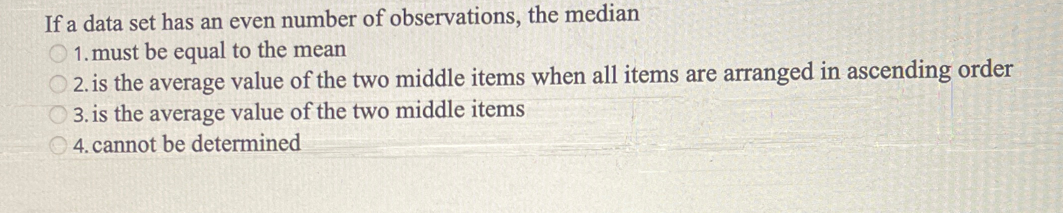 Solved If a data set has an even number of observations, the | Chegg.com