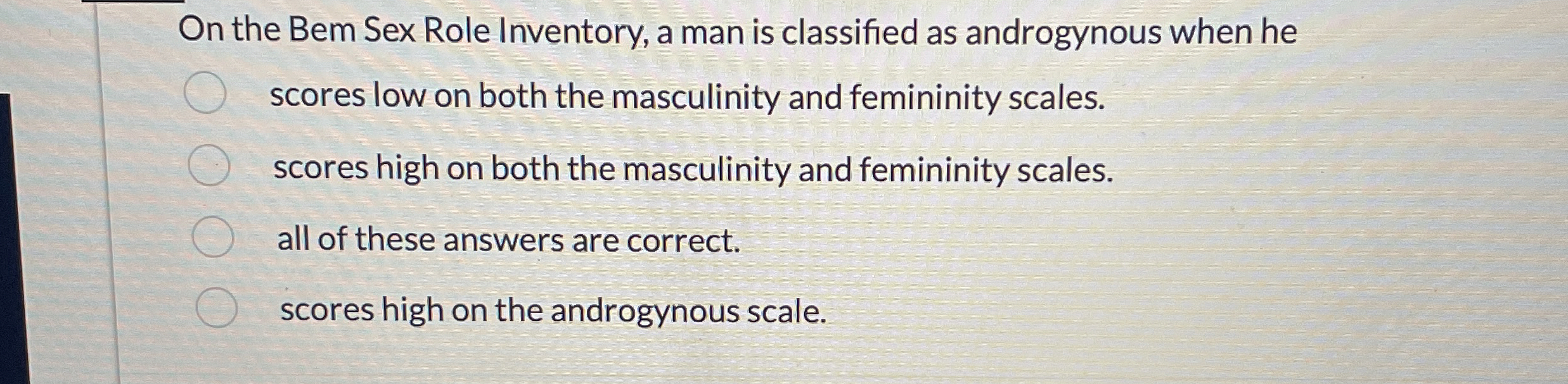 Solved n ﻿the Bem Sex Role Inventory, a man is classified as | Chegg.com