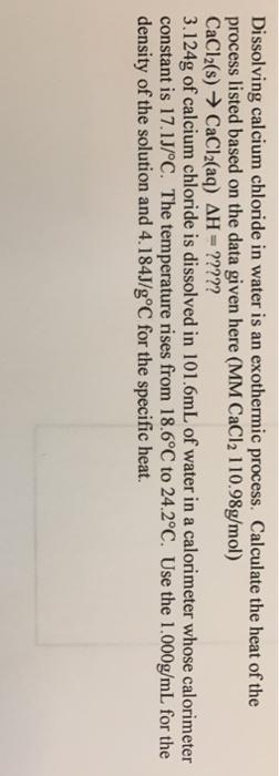 Solved Dissolving calcium chloride in water is an exothermic | Chegg.com