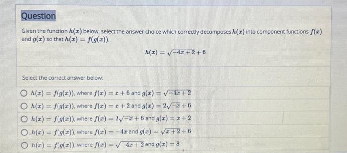 Solved Given the function h(x) below, select the answer | Chegg.com