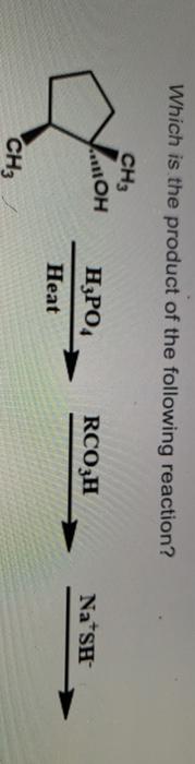Solved Which is the product of the following reaction? Сн, | Chegg.com