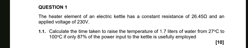 Solved QUESTION 1The heater element of an electric kettle | Chegg.com