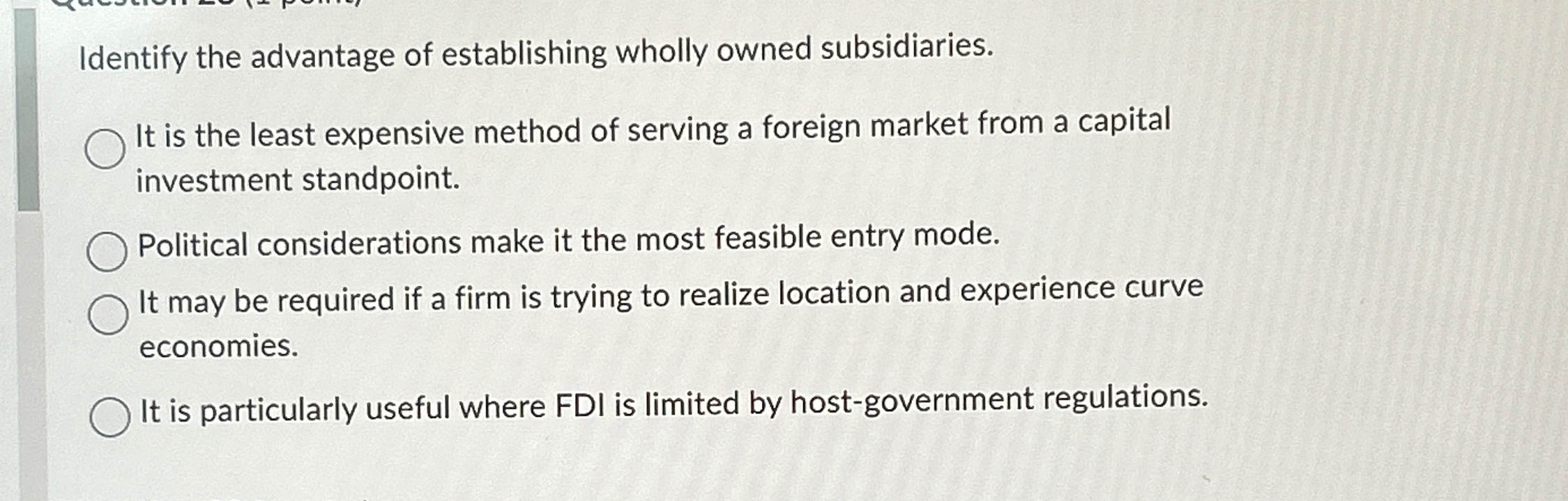 Solved Identify the advantage of establishing wholly owned | Chegg.com