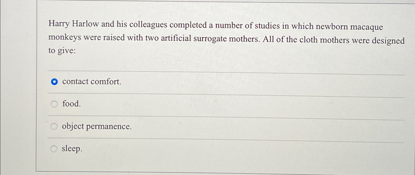 Solved Harry Harlow and his colleagues completed a number of | Chegg.com