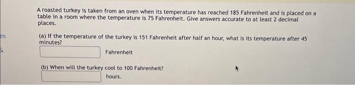 Solved A roasted turkey is taken from an oven when its | Chegg.com